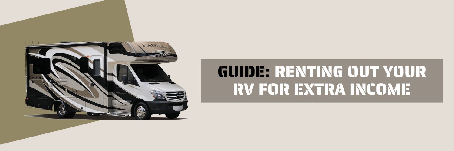 Guide to Renting Out Your RV for Extra Income - RV by Military | RV Rental Marketplace